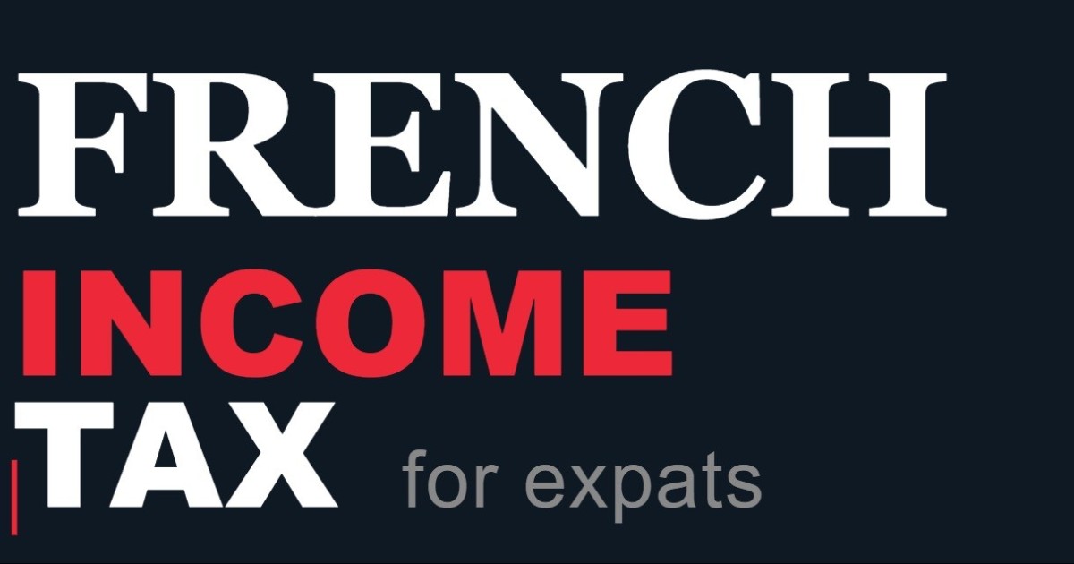 French income tax explained for expats moving to Provence